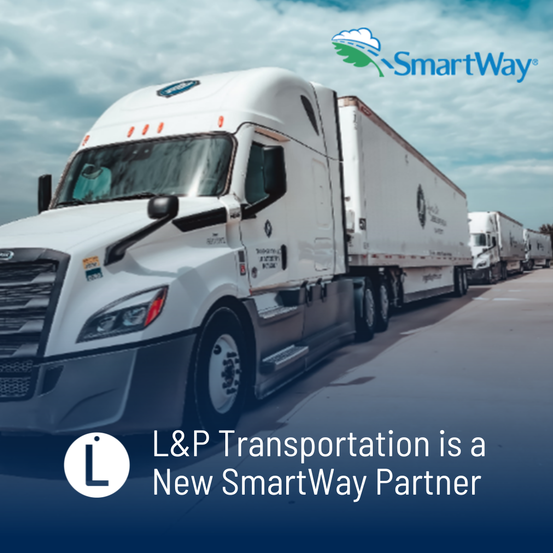 L&P Transportation is a New SmartWay Partner | Life at Leggett